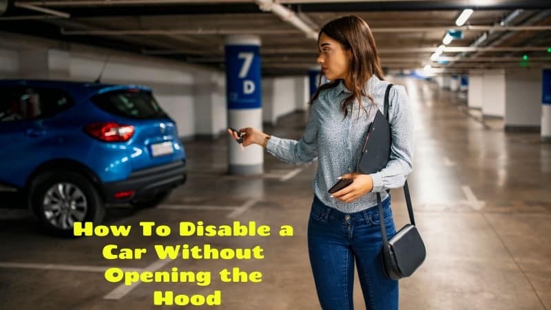 How To Disable a Car Without Opening the Hood? | Rx Mechanic