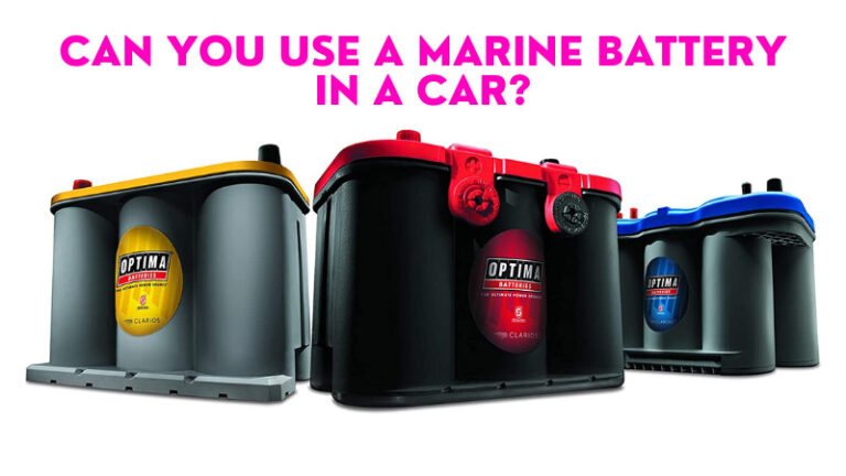 Can You Use a Marine Battery in a Car? | Rx Mechanic