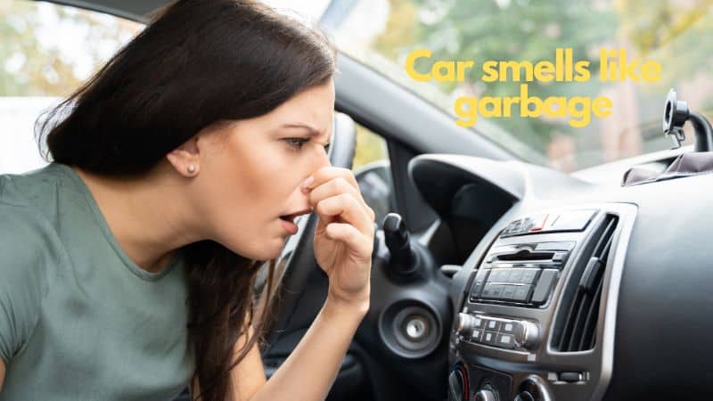 Car smells like garbage — Causes and fixes – Rx Mechanic