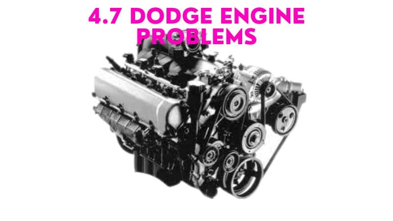 Common 4.7 Dodge Engine Problems and the Causes | Rx Mechanic