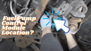 Where Is The Fuel Pump Control Module Located? | Rx Mechanic